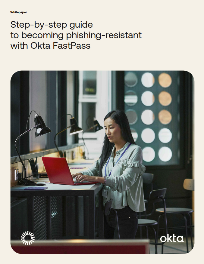 Step By Step Guide To Becoming Phishing Resistant With Okta Fastpass